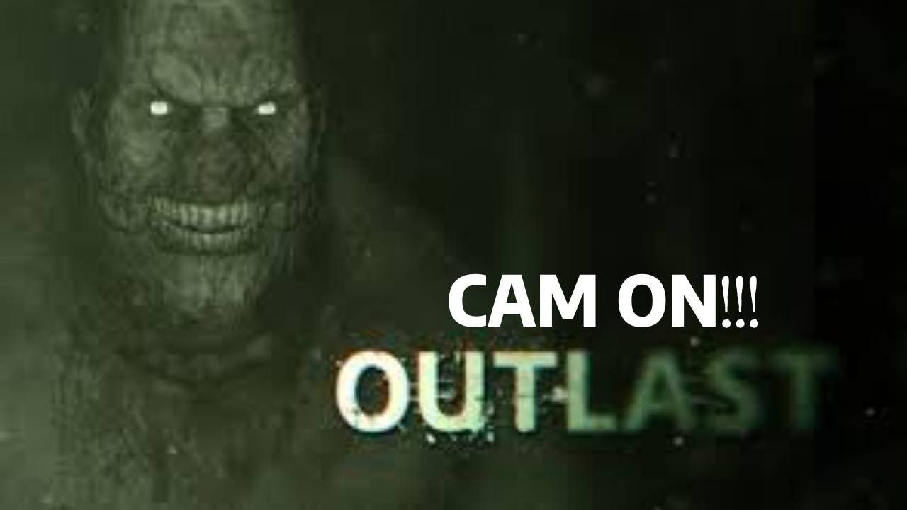 Outlast - livestream with Cam - YouTube