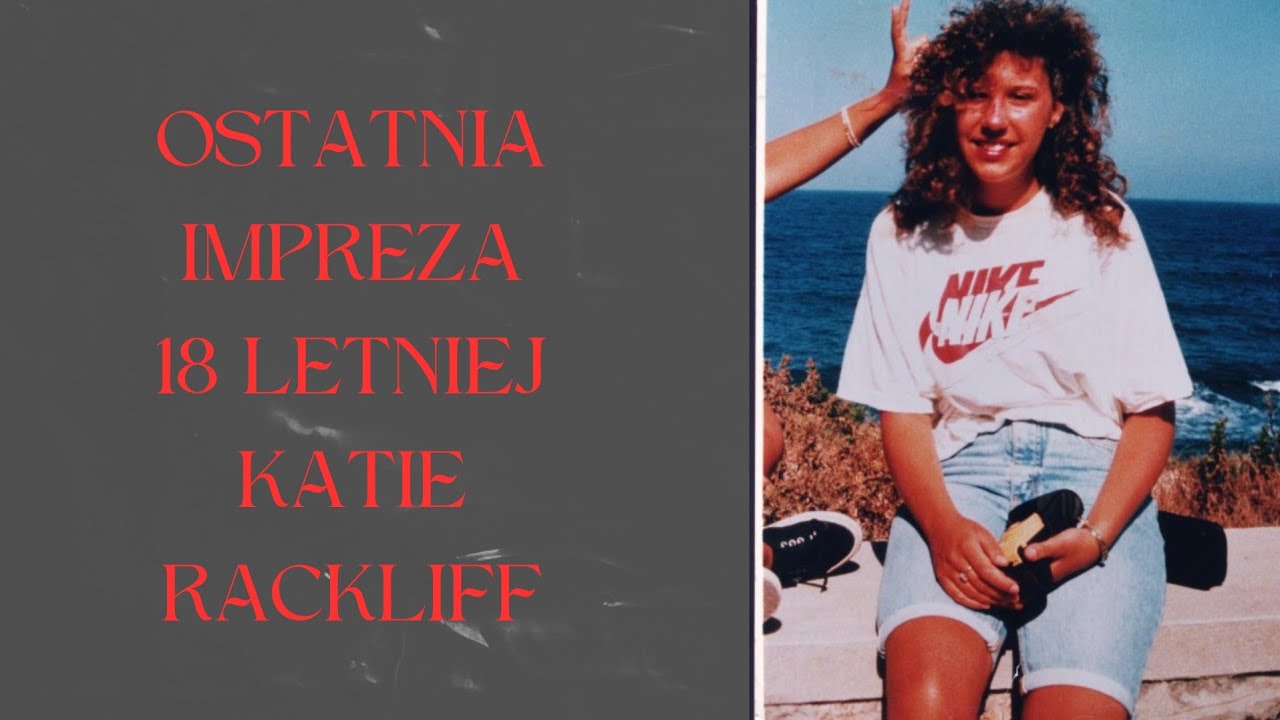 OSTATNIA IMPREZA KATIE RACKLIFF - YouTube