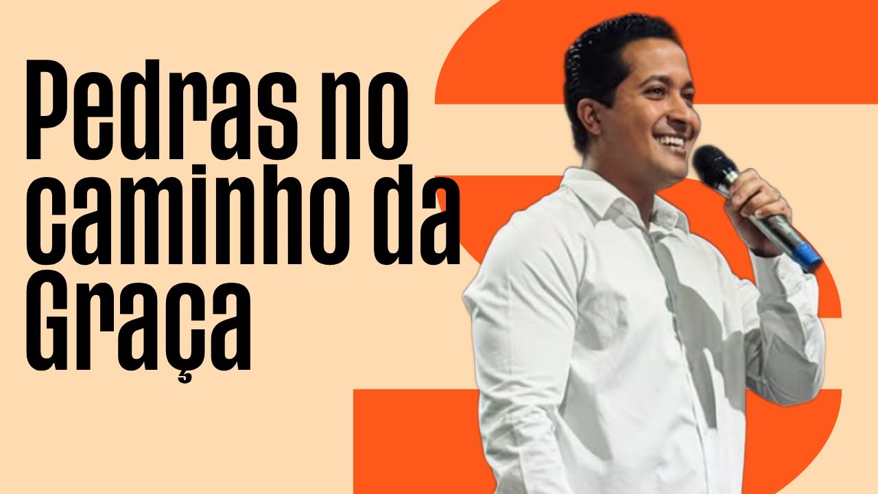 Pedras no caminho da Graça | Pb. Tom Alcantara - YouTube