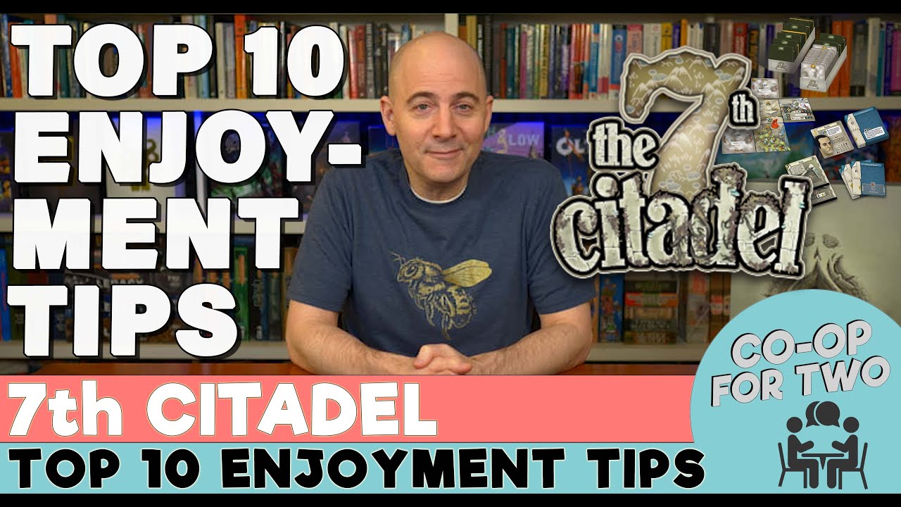 My Top 10 Tips for Enjoying the 7th Citadel | The 7th Citadel