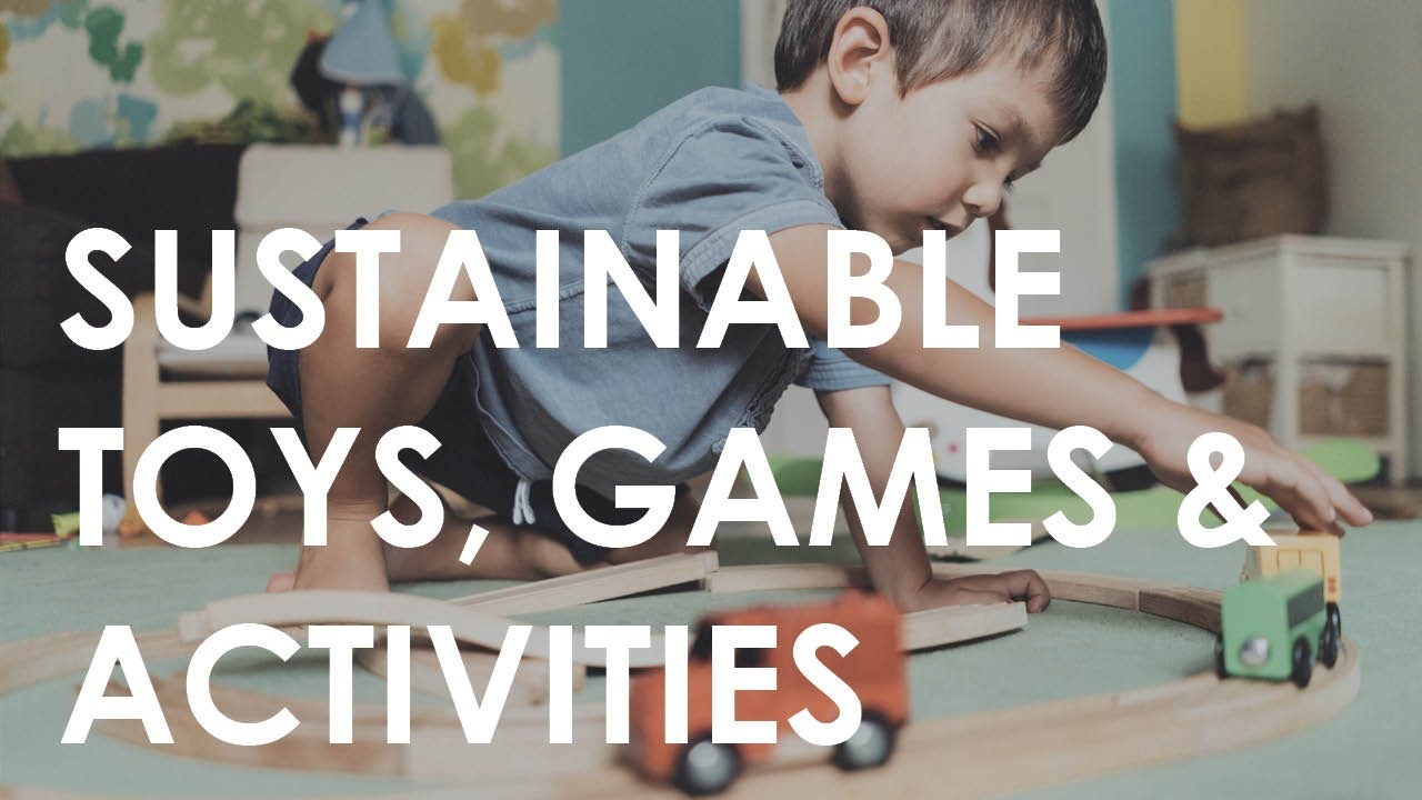 Sustainable Toys, Games and Activities for Kids - YouTube