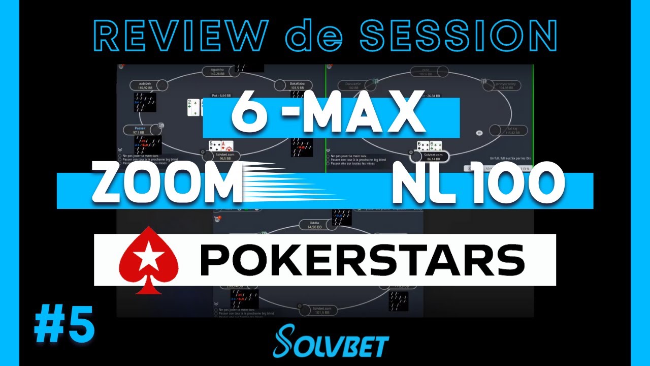 REVIEW CASH GAME ZOOM 6 MAX POKERSTARS NL 100 #5 - YouTube
