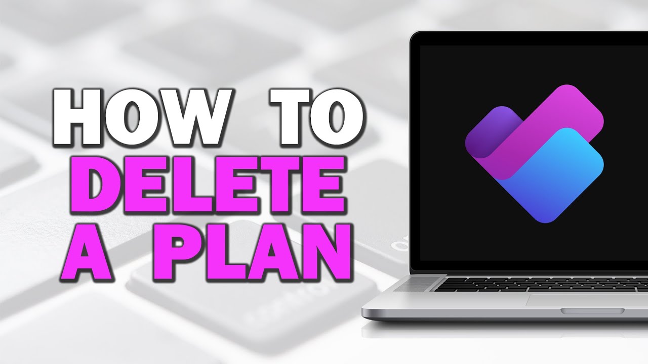 How To Delete A Plan In Microsoft Planner (Easiest Way) - YouTube
