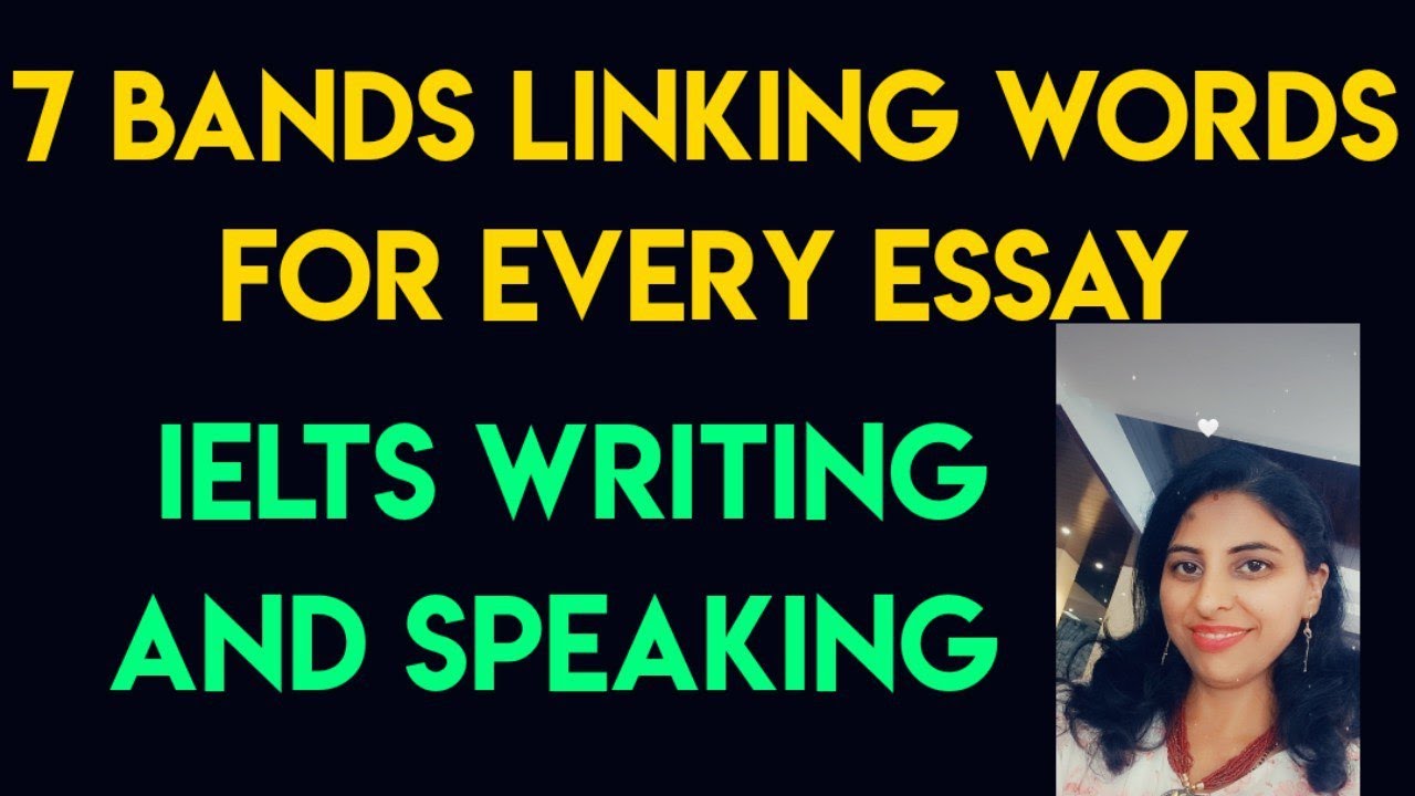 7 BANDS LINKING WORDS FOR IELTS EVERY TOPIC IN WRITING AND SPEAKING ...