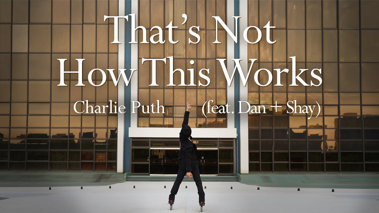 Charlie Puth - That's not how this works (feat. Dan + Shay) l ...