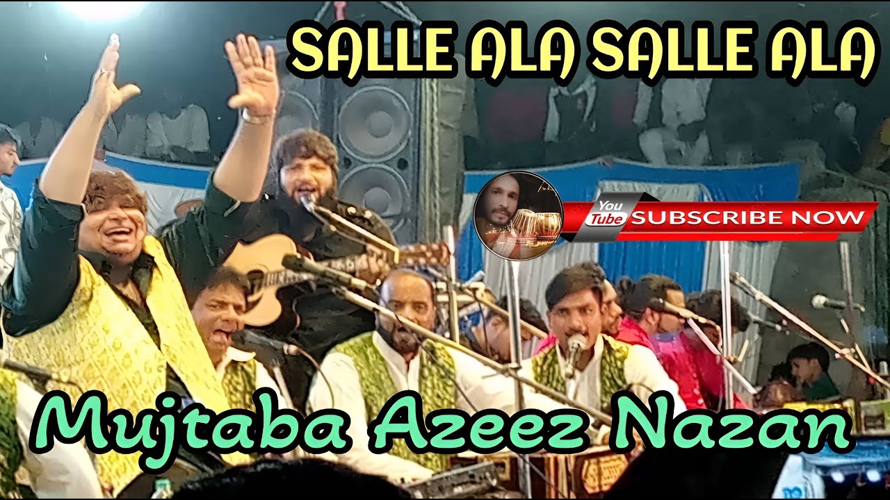 Mujtaba Azeez Nazan || Salle Ala Salle Ala - YouTube