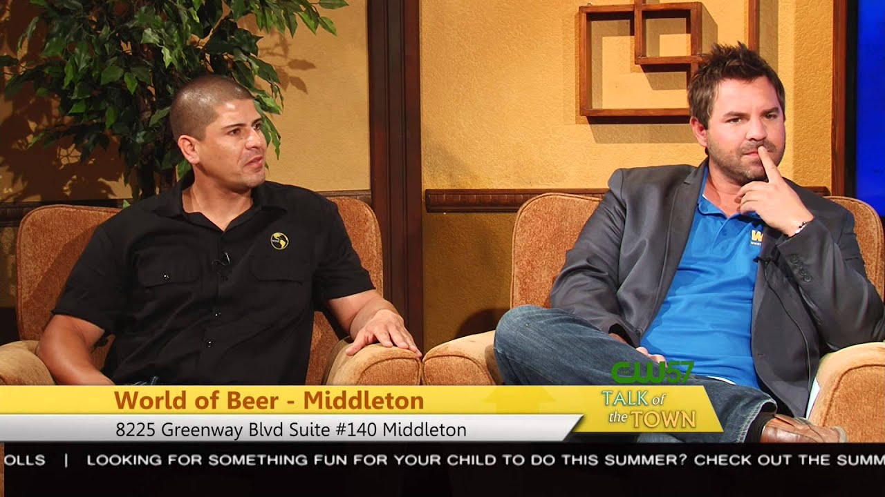 Talk of the Town | World of Beer - Middleton | Oscar Jaramillo & Jeff ...