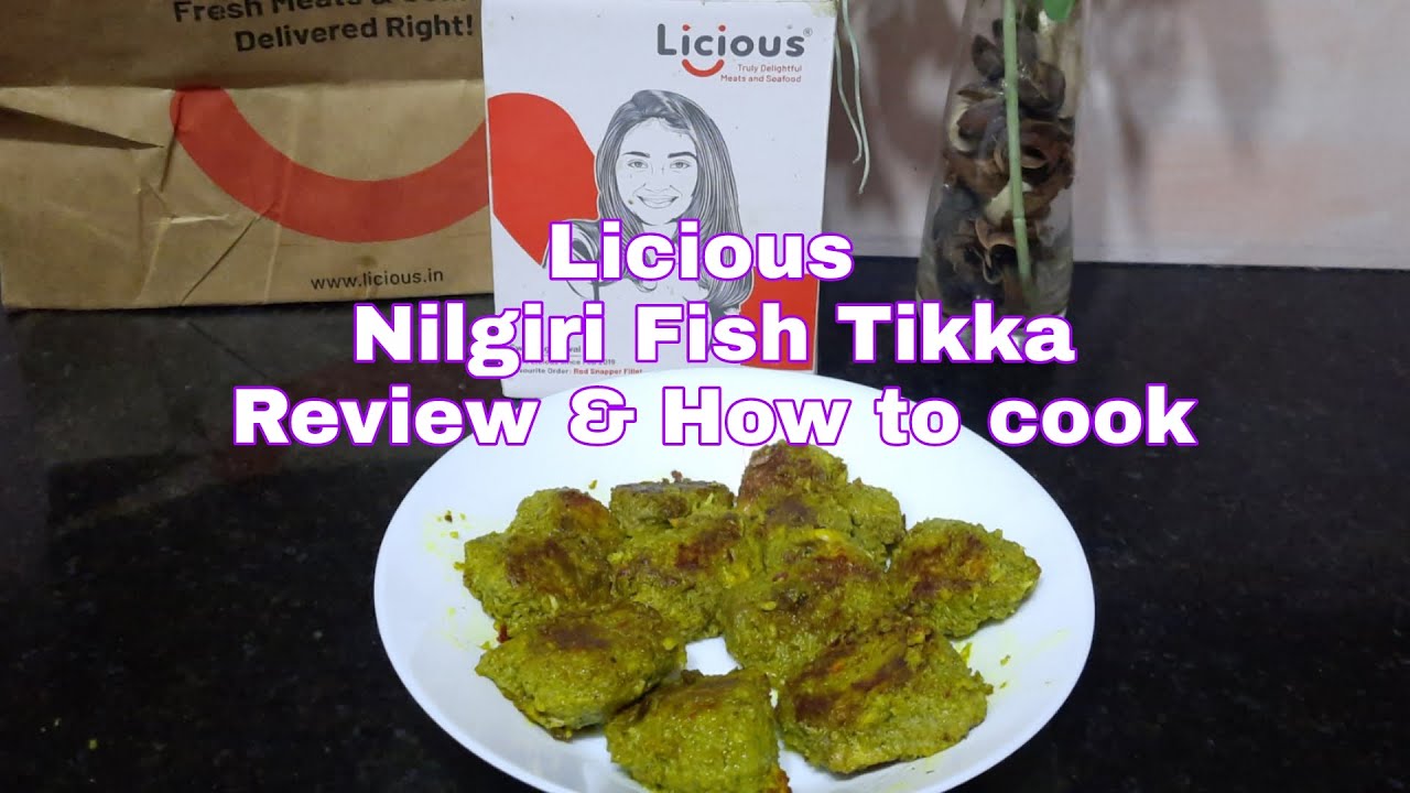 Licious Fish Tikka Review | How to cook Licious Nilgiri Fish Tikka ...