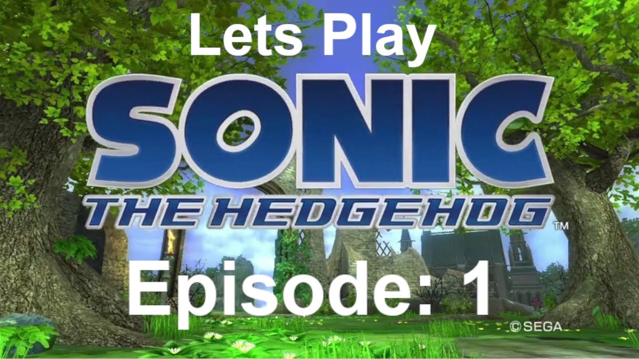 Sonic The Hedgehog (2006) Lets Play EP:1 Welcome To Soleanna! - YouTube