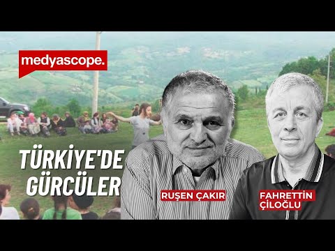 Türkiye'de Gürcü olmak | Ruşen Çakır ve Fahrettin Çiloğlu yorumluyor