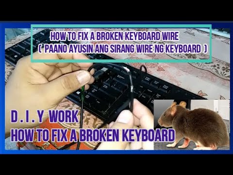 HOW TO FIX BROKEN KEYBOARD ( Paano ayusin ang sirang wire ng keyboard ...