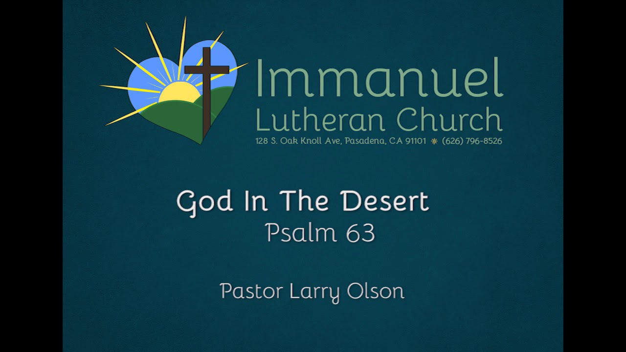 God In The Desert Psalm 63 Immanuel Lutheran Sermon YouTube god-in-the-desert-psalm-63-immanuel-lutheran-sermon-youtube