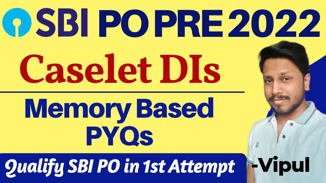 SBI PO 2022 Memory Based Paper- Caselet DIs Asked in SBI PO | Quant by Vipul | VIP Eduserv - YouTube