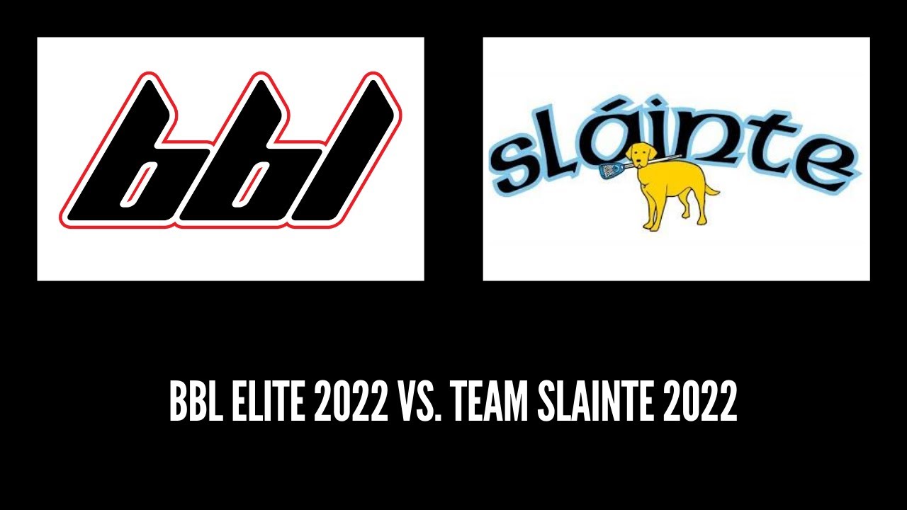 BBL Elite 2022 vs. Team Slainte 2022- NAL Summer Event 2020 - YouTube
