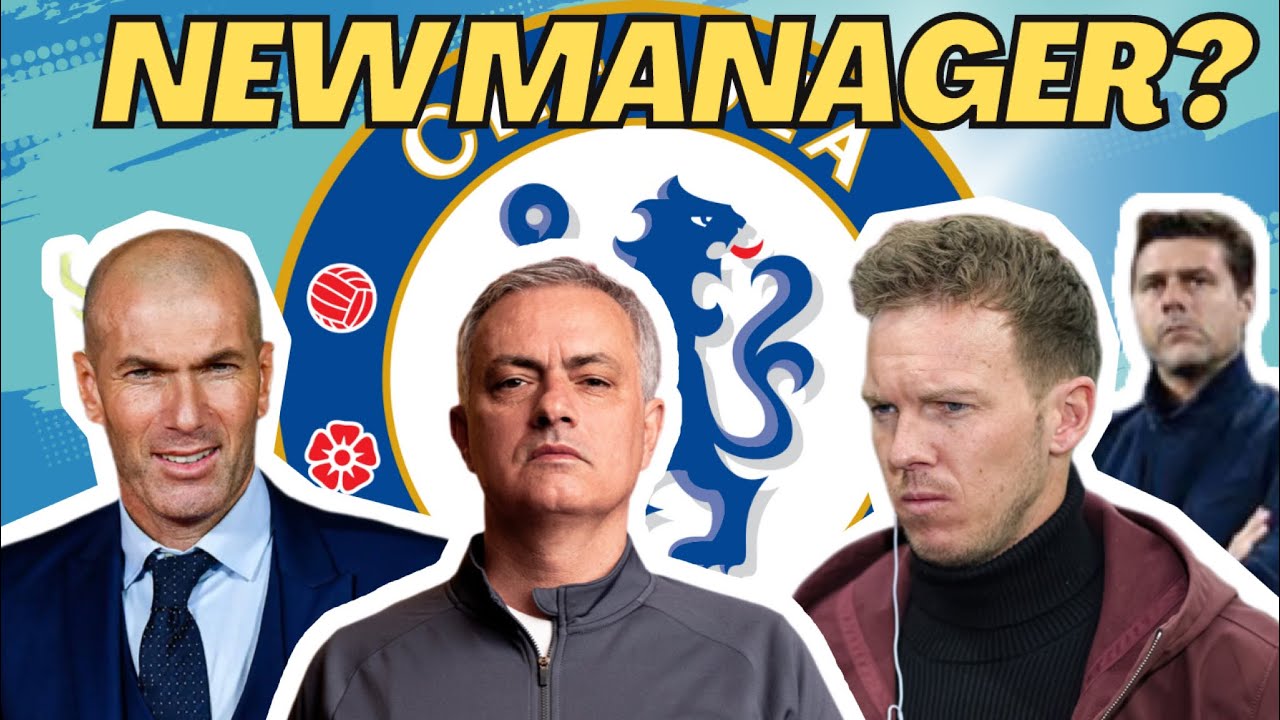 Which Superstar Manager Will Be Chelsea FC New Manager? Nagelsmann ...