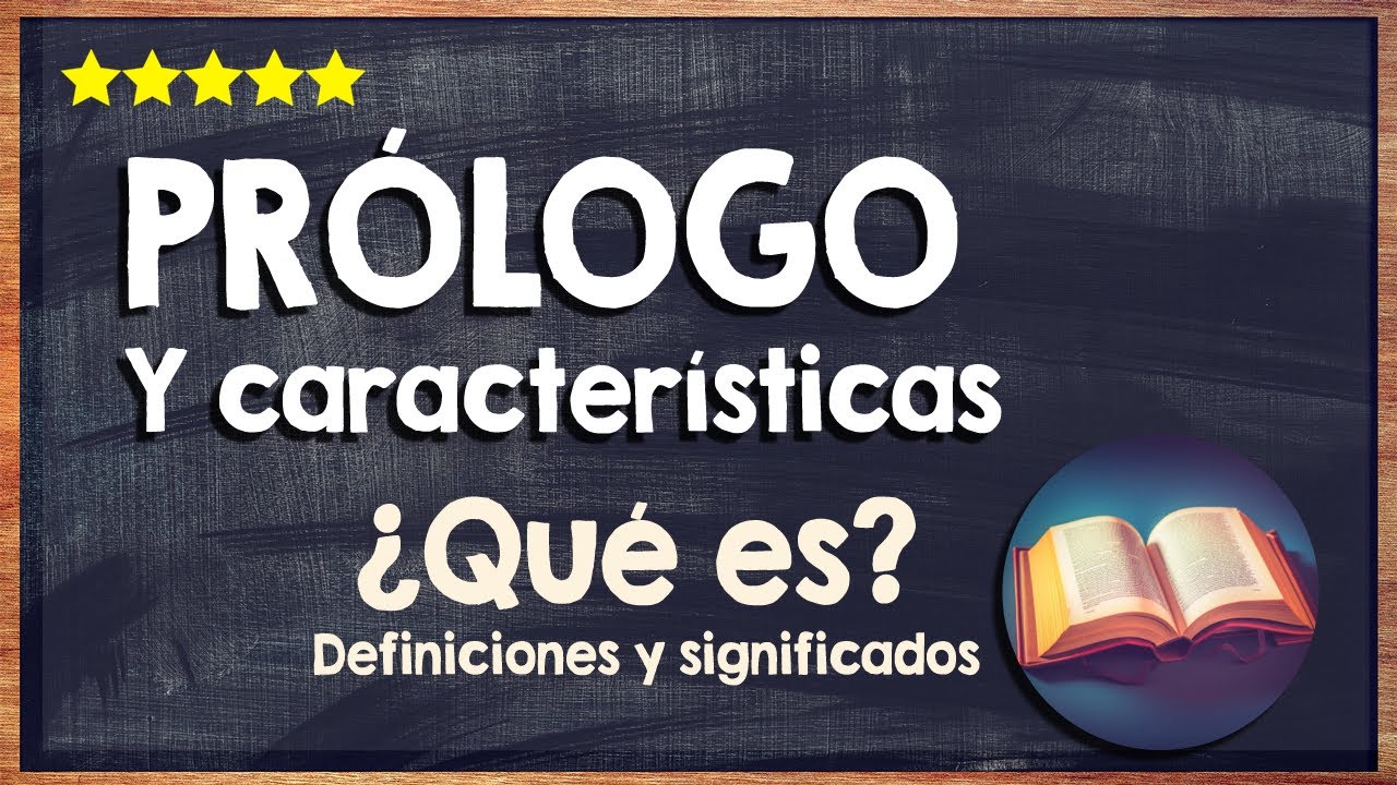 🙏 ¿Qué es un prólogo? - Concepto, características, partes y redacción ...