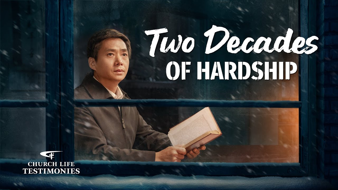 Christian Testimony of Faith in God | "Two Decades of Hardship" | The ...