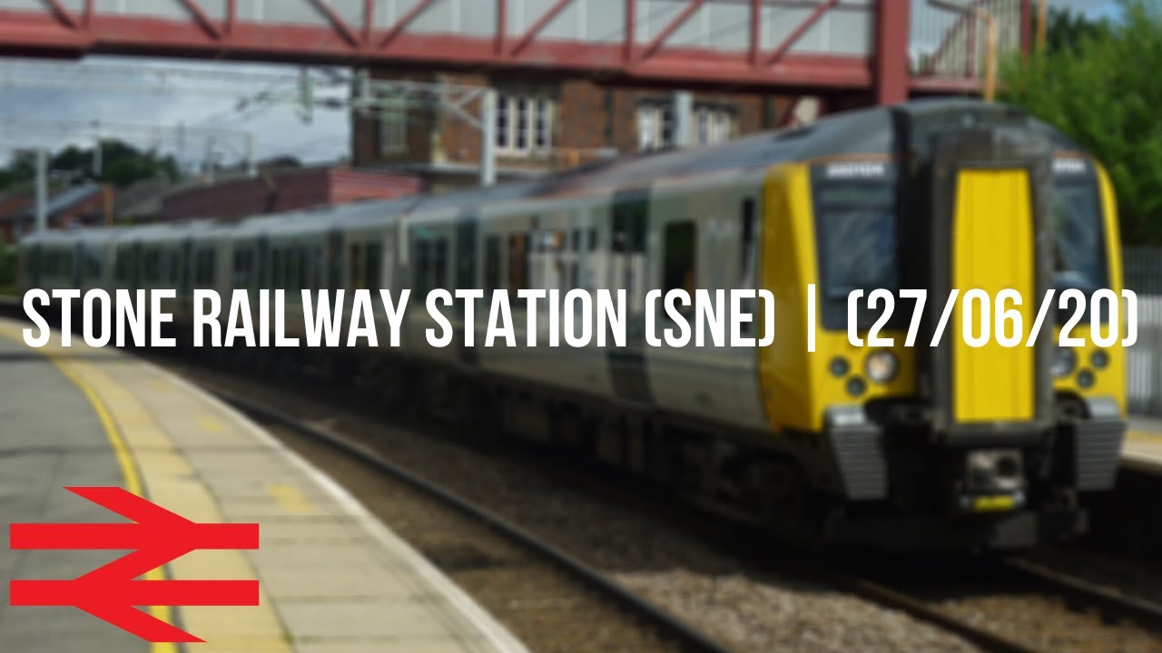Stone Railway Station (SNE) | (27/06/20) - YouTube