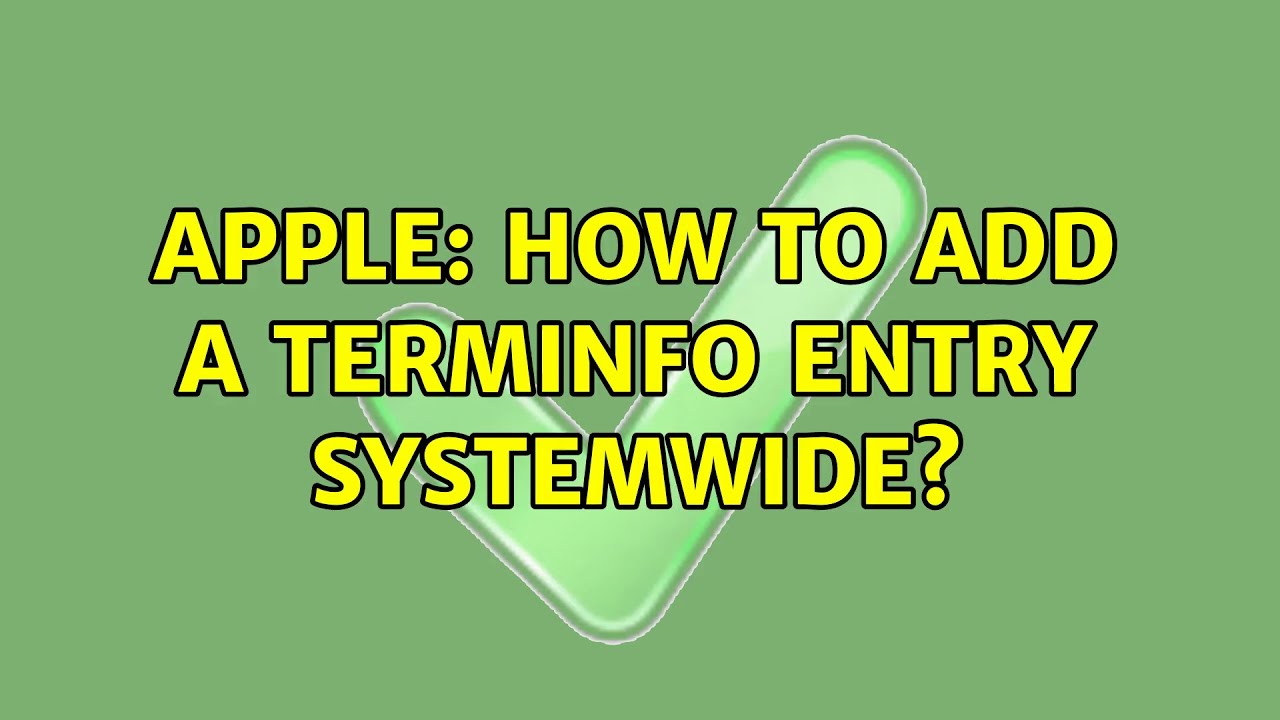 Apple: How to add a terminfo entry systemwide? - YouTube
