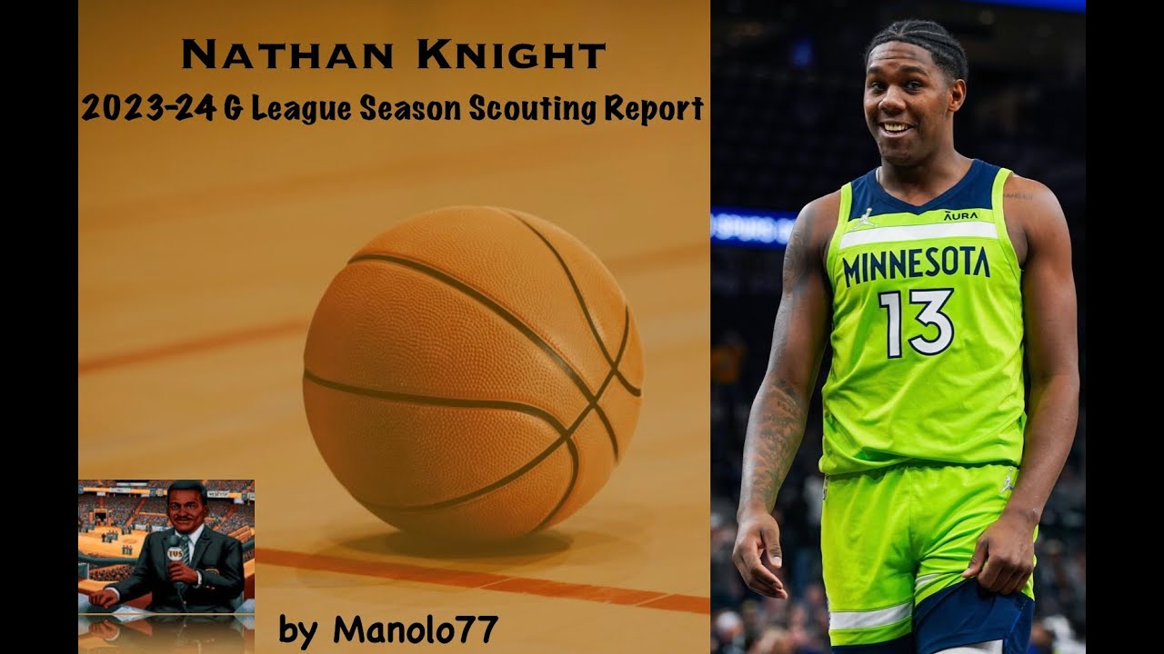 Nathan Knight || 2023-24 G League Season Scouting Report - YouTube