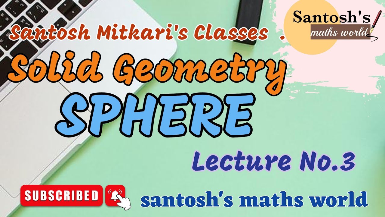 Lecture No.3 : Sphere (Solid Geometry) - YouTube