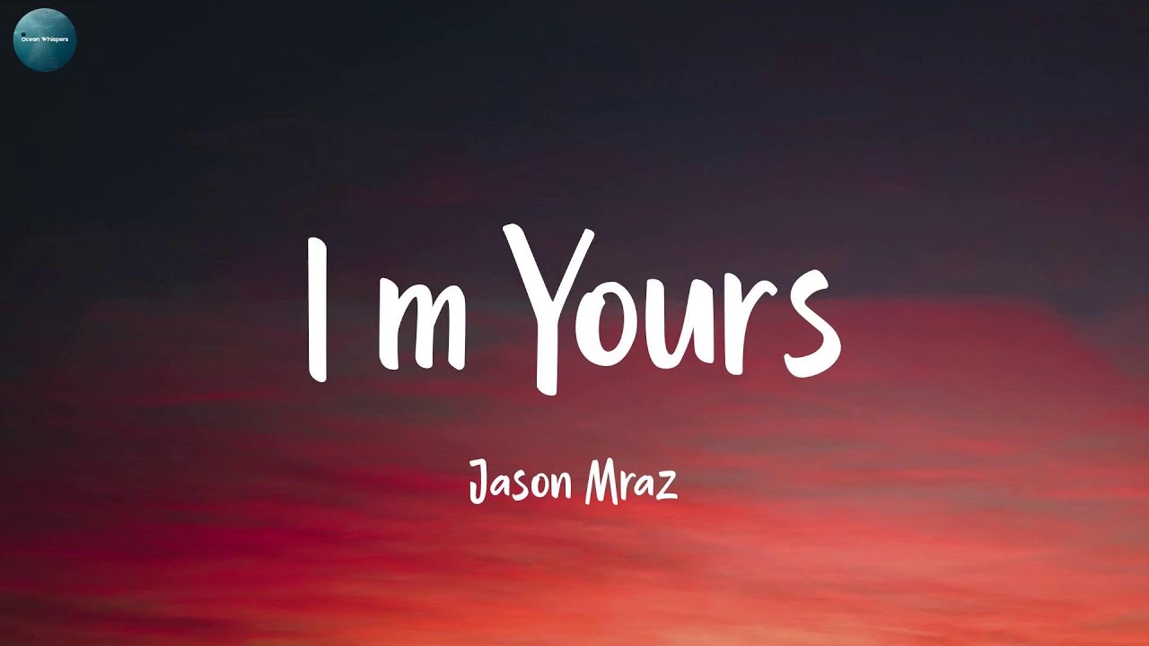 Jason Mraz - I'm Yours (Lyrics) - YouTube