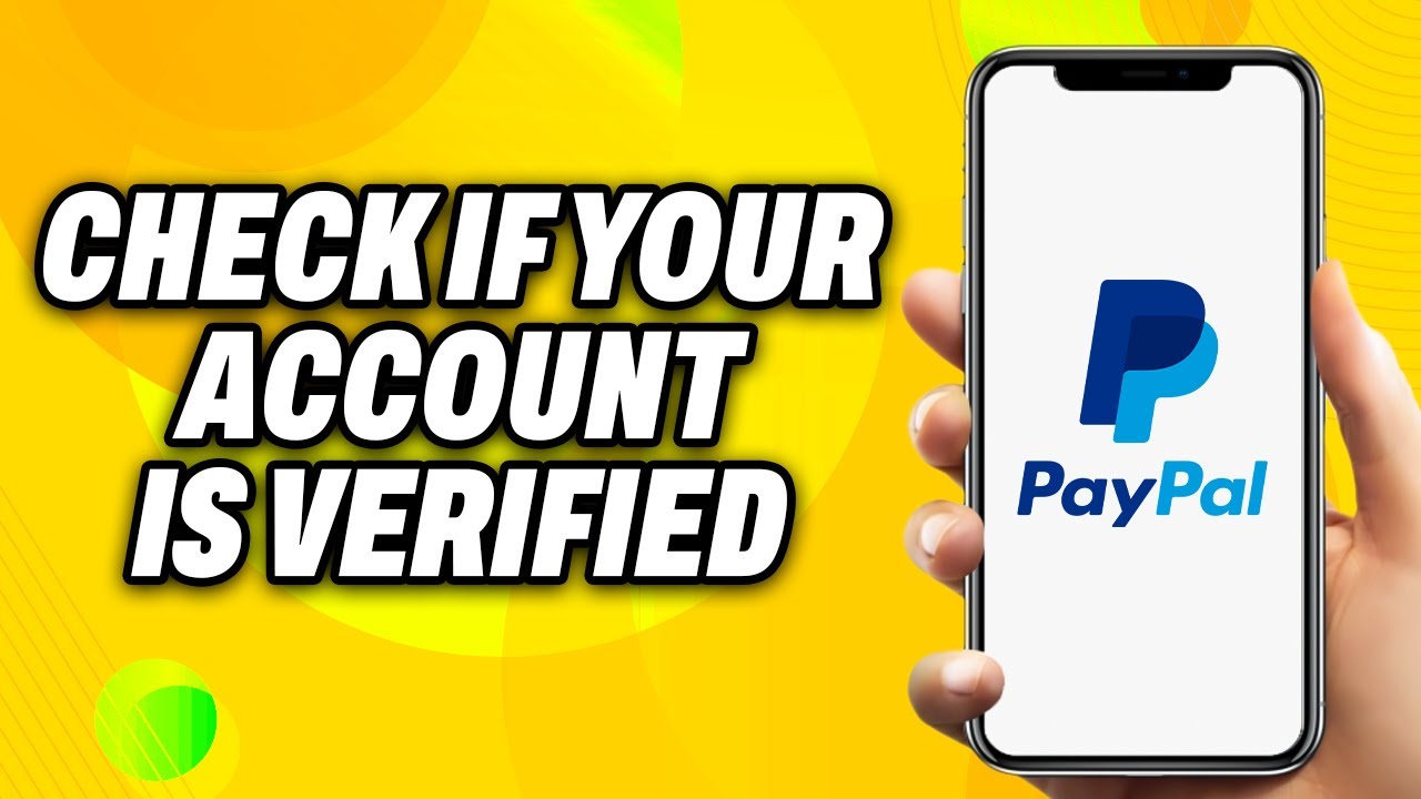How To Check if Your Paypal Account is Verified (2025) - Quick Fix ...