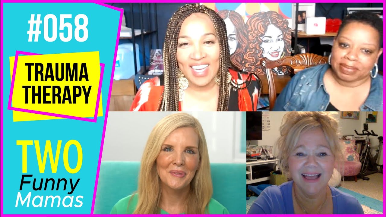 Trauma Therapy | Two Funny Mamas #58 - YouTube