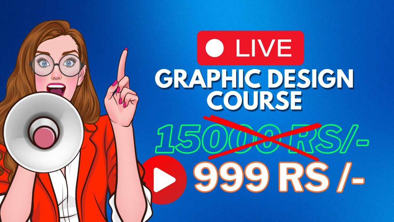 Live Graphic Design Course @999Rs -With Complete Details Knowledge ...