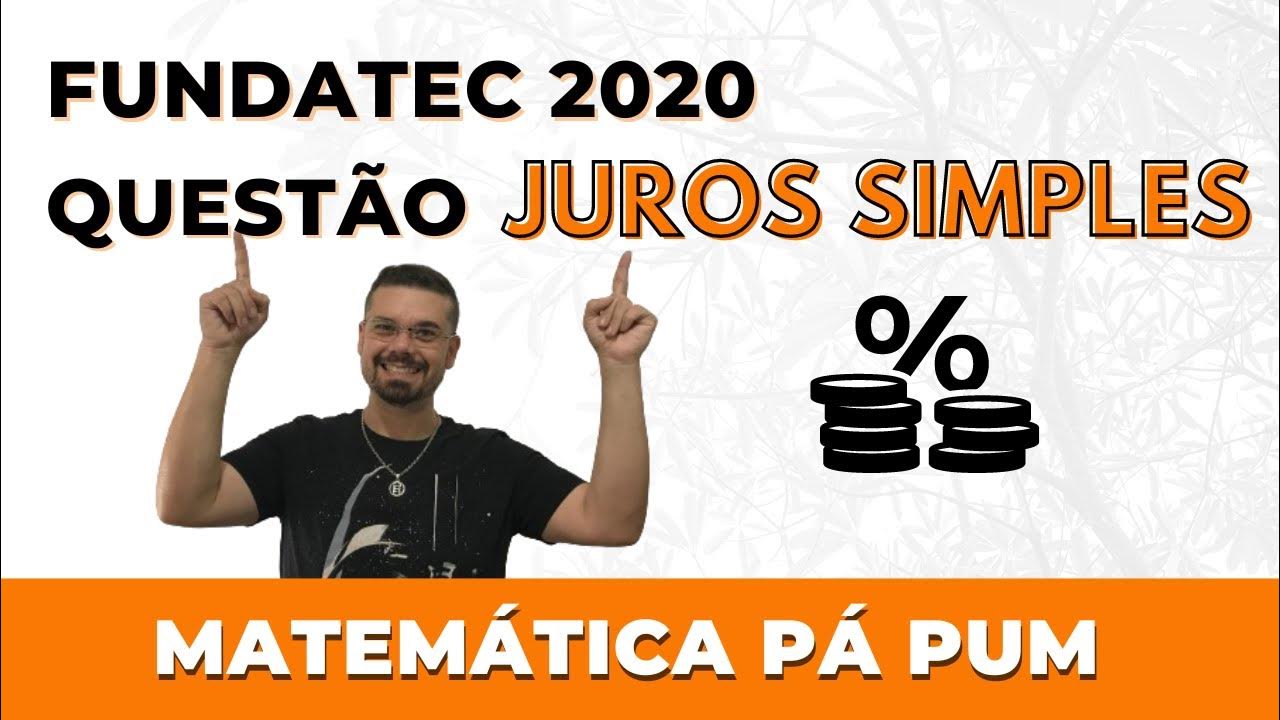 Banca FUNDATEC 2020 Questão de JUROS SIMPLES | Matemática Pá Pum | Conteúdo que cai em CONCURSO ...