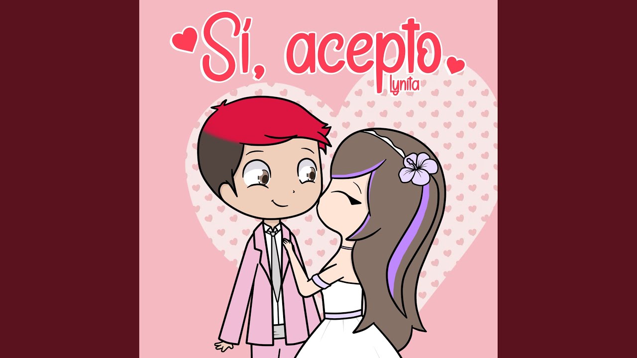 Sí, acepto - YouTube