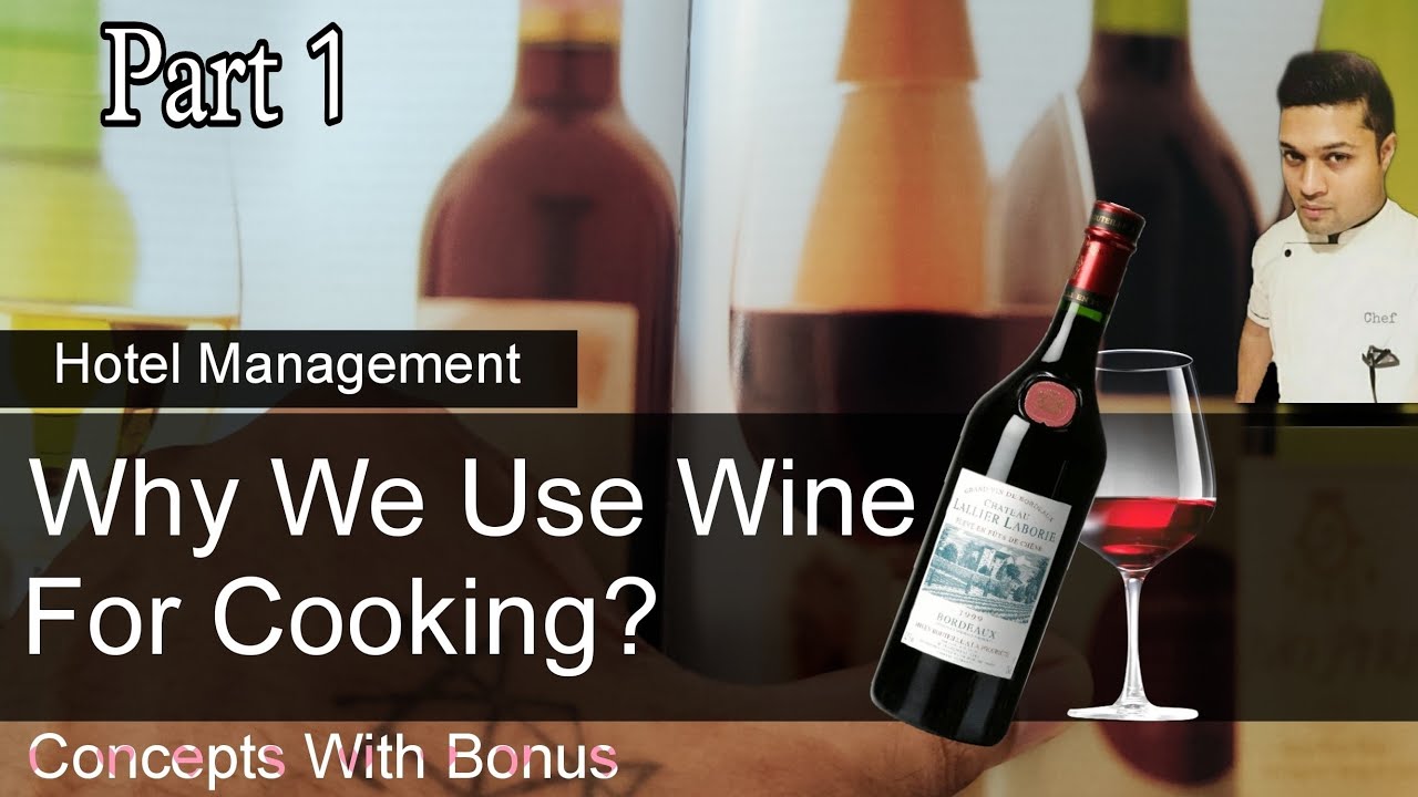 Why we use wine in cooking? | In Detail | Hotel Management Tutorial | Concepts with Bonus - YouTube