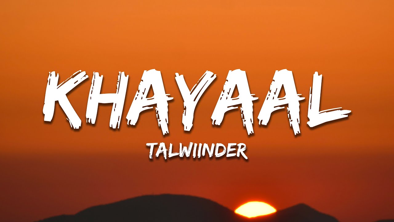 Khayaal - Talwiinder, NDS (Lyrics) | 7clouds Hindi - YouTube