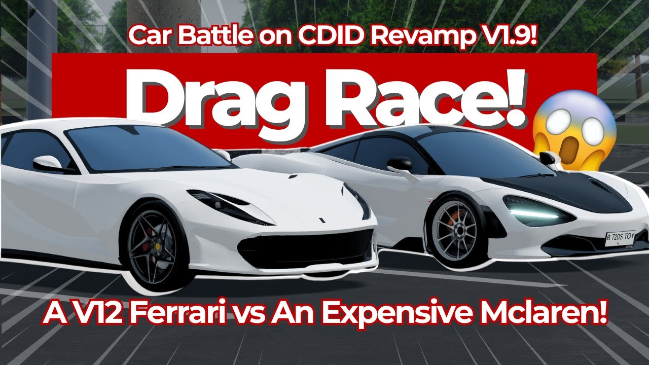[EN] Drag Race! Ferrari 812 Superfast VS Mclaren 720s! - In CDID V1.9 ...