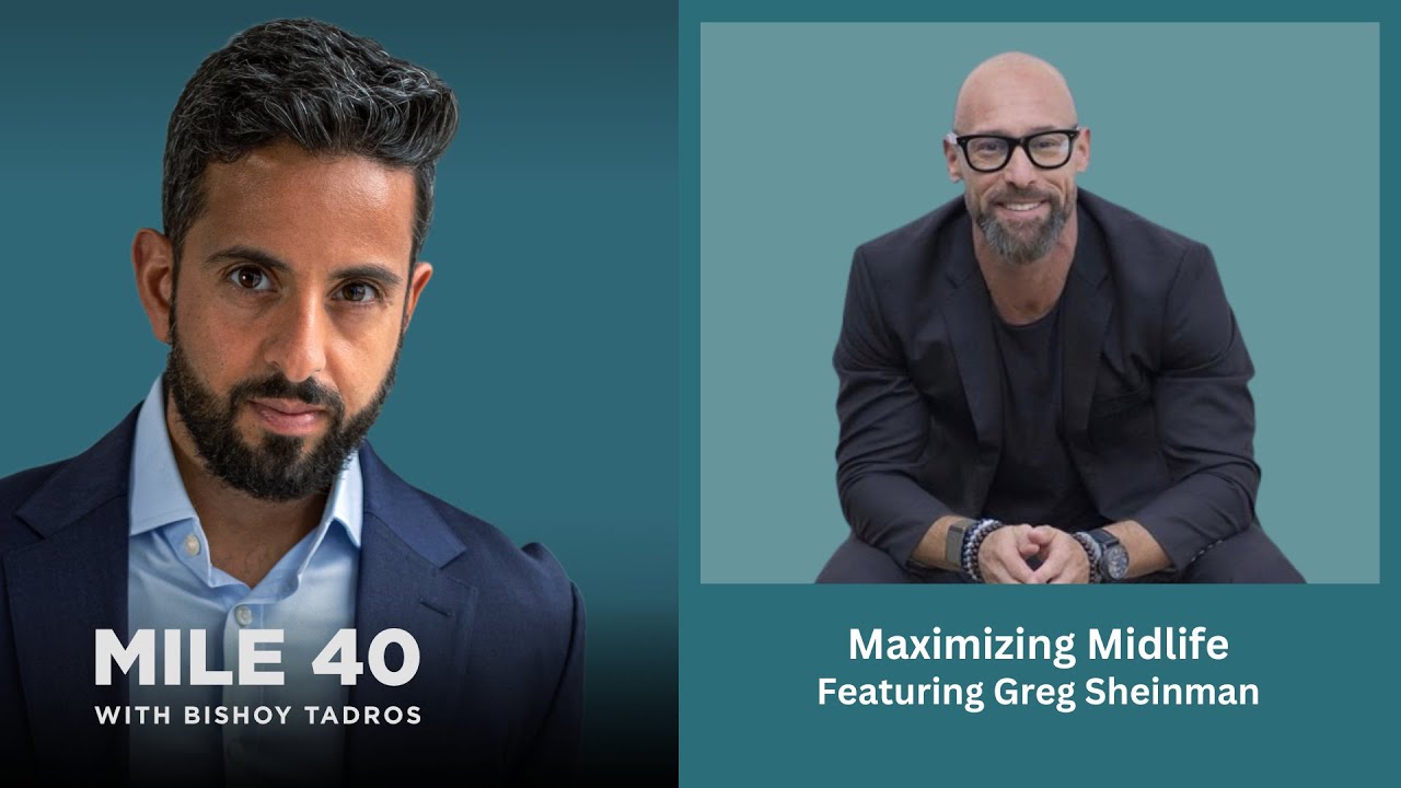 Mile 40 Podcast Episode 62 Featuring Greg Scheinman: Maximizing Midlife ...
