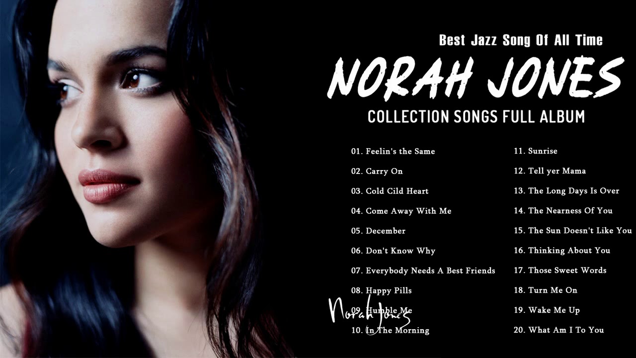 Best Songs of Norah Jones Full Album 2020 - Norah Jones Greatest Hits ...