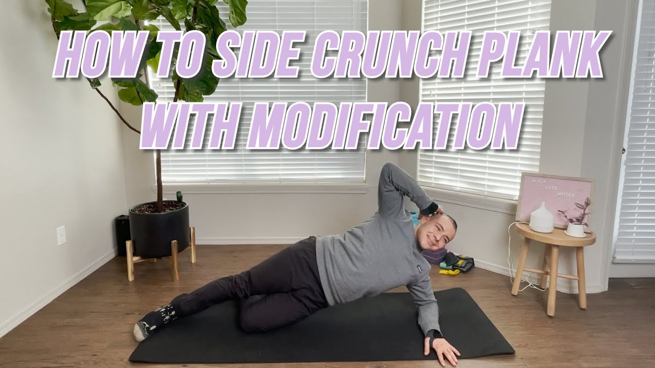 HOW TO SIDE PLANK CRUNCH W/ VARIATION / HOW TO SIDE PLANK CRUNCH ...