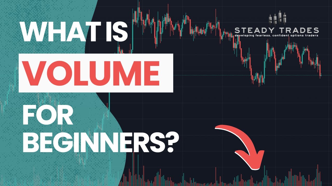 What Is Volume For Beginners Steady Trades YouTube what-is-volume-for-beginners-steady-trades-youtube