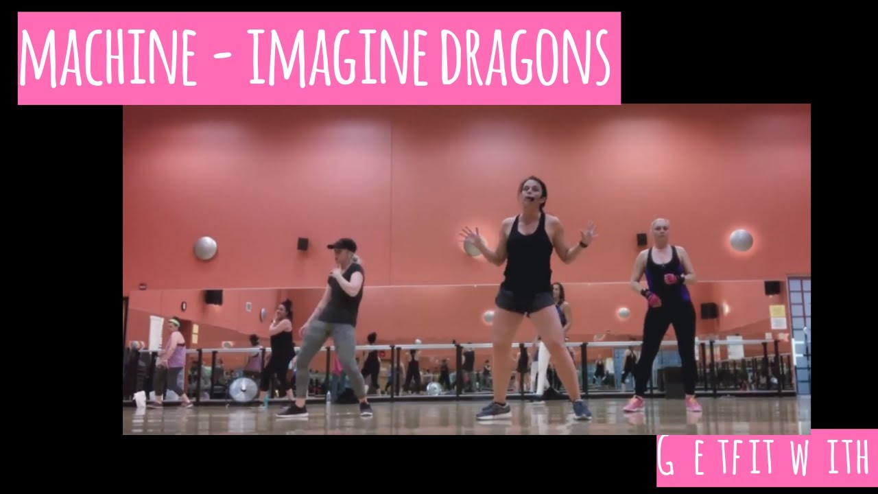 MACHINE – Imagine Dragons | Dance Fitness Workout - YouTube