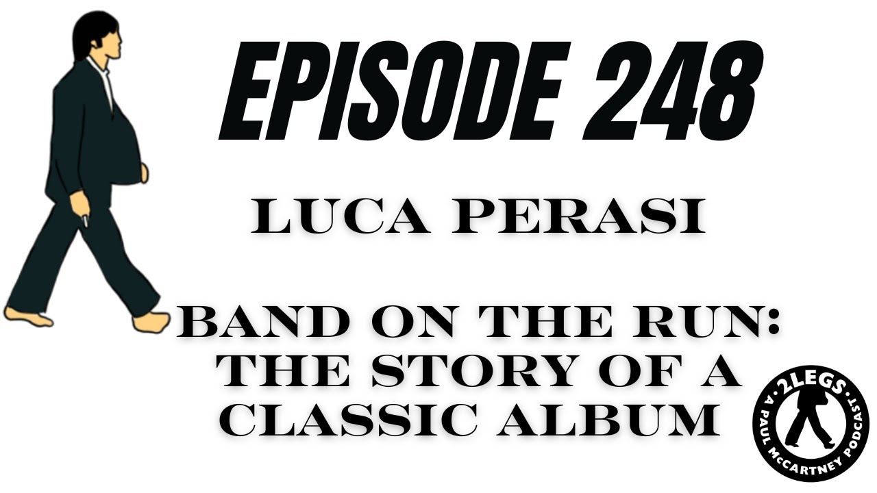 Episode 248: Luca Perasi ("Band On The Run") - YouTube