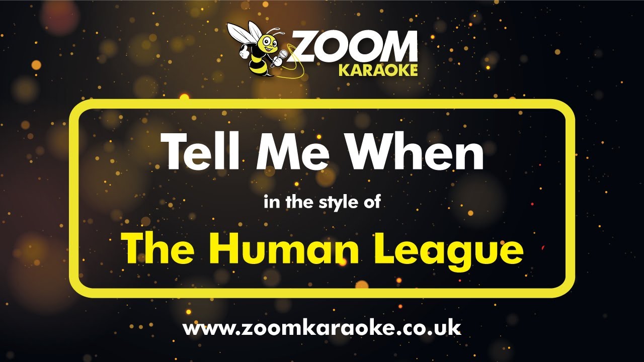 The Human League - Tell Me When - Karaoke Version from Zoom Karaoke ...