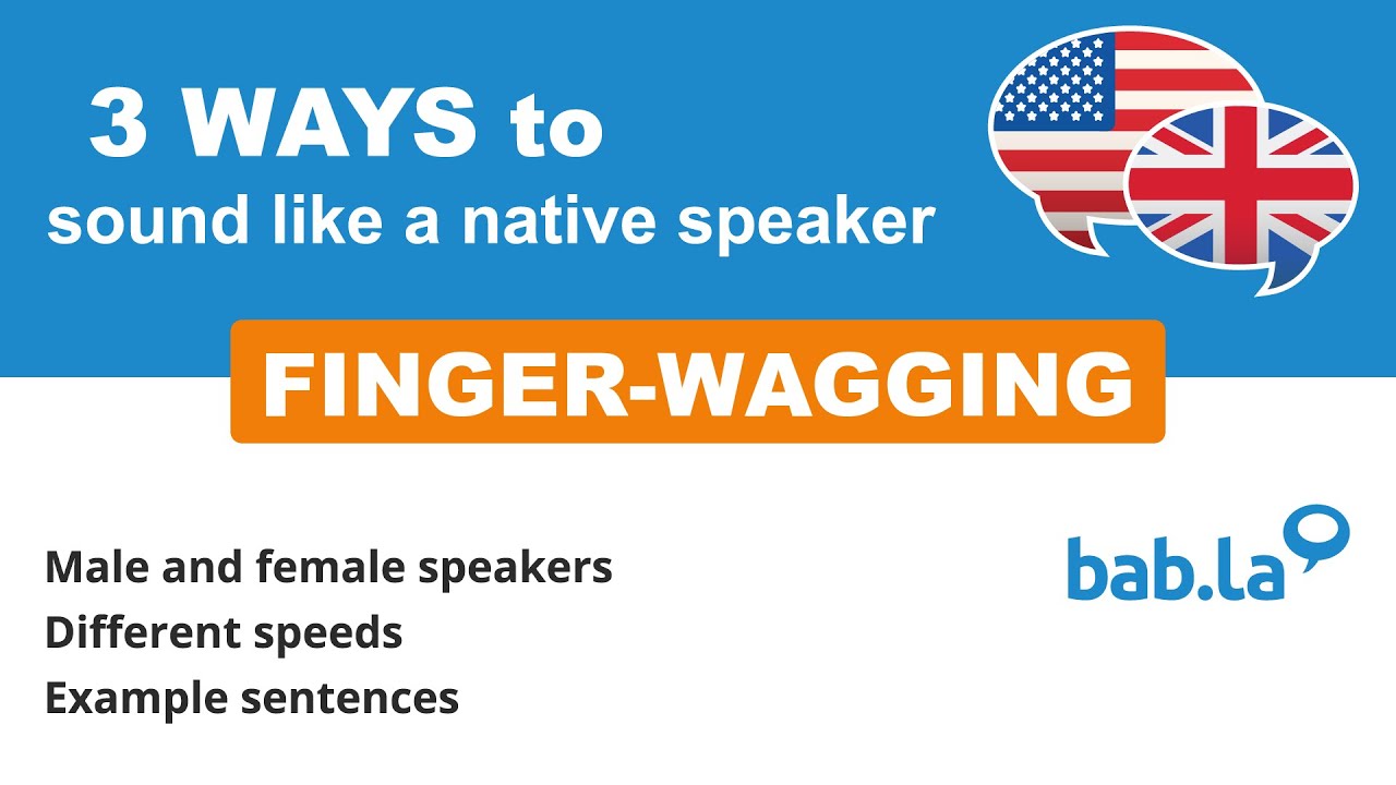 FINGER-WAGGING pronunciation | Improve your language with bab.la - YouTube