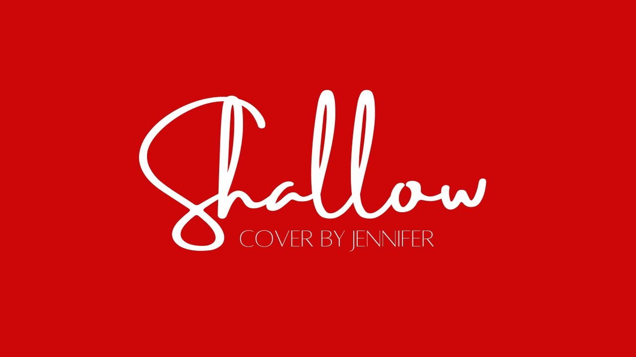 Jennifer's Song - Shallow Cover - YouTube