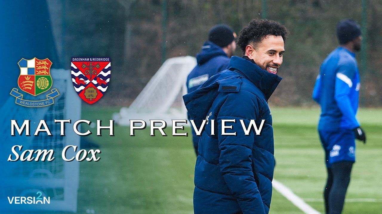 Match Preview | Sam Cox speaks ahead of Wealdstone vs Dagenham ...