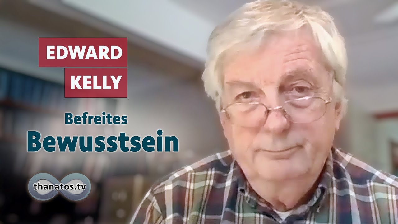 Befreites Bewusstsein | Ed Kelly im Gespräch - YouTube