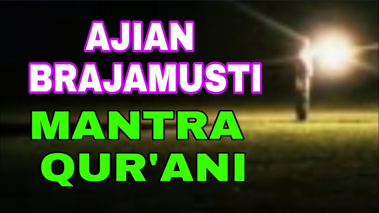 Ajian Brajamusti - Pukulan Dahsyat - Mantranya dari Satu Ayat Al-Qur'an ...