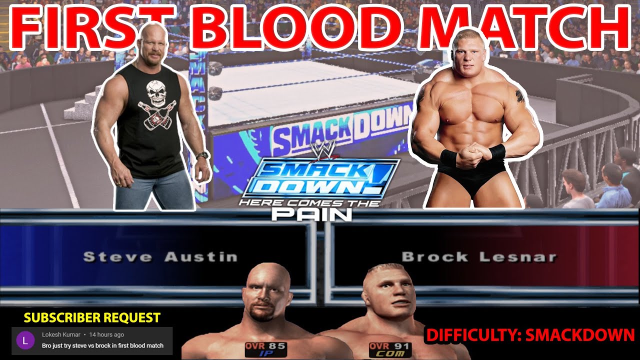 Steve Austin VS Brock Lesnar - First blood match - Smackdown difficulty ...