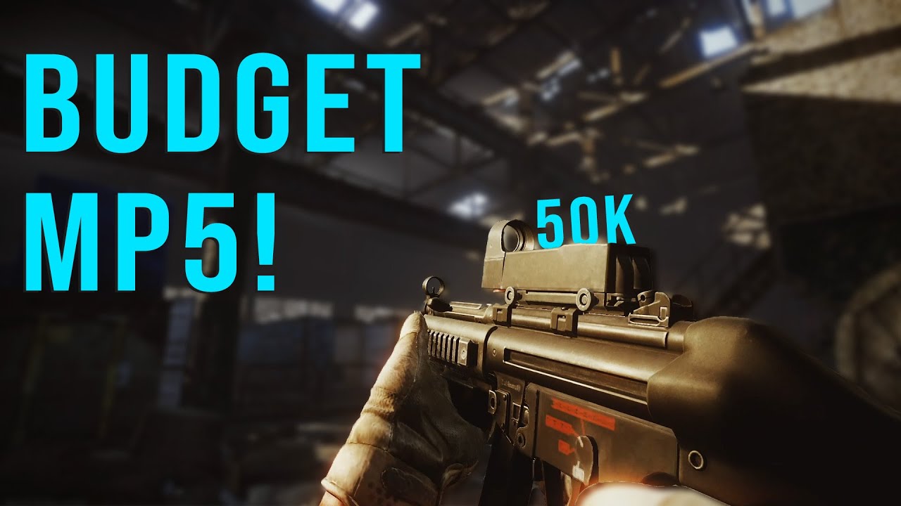 Budget MP5 SMG Build - Escape From Tarkov - YouTube