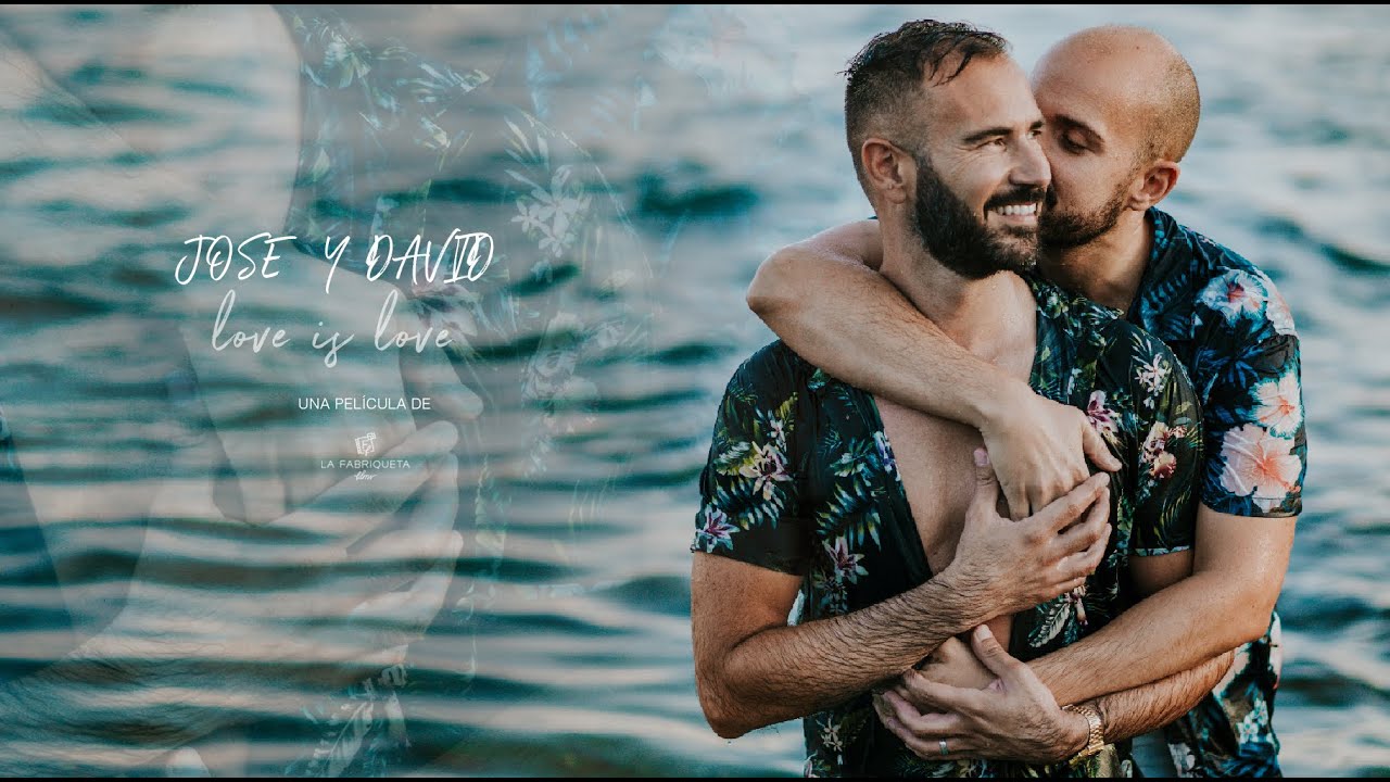 BODA JOSE & DAVID- LOVE IS LOVE- - YouTube