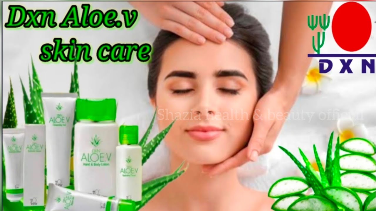 Dxn skin care series //Dxn skin care products //Dxn Aloe.v series#dxn ...
